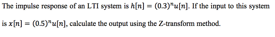Solved DSP: Calculate the output using the Z-transform | Chegg.com
