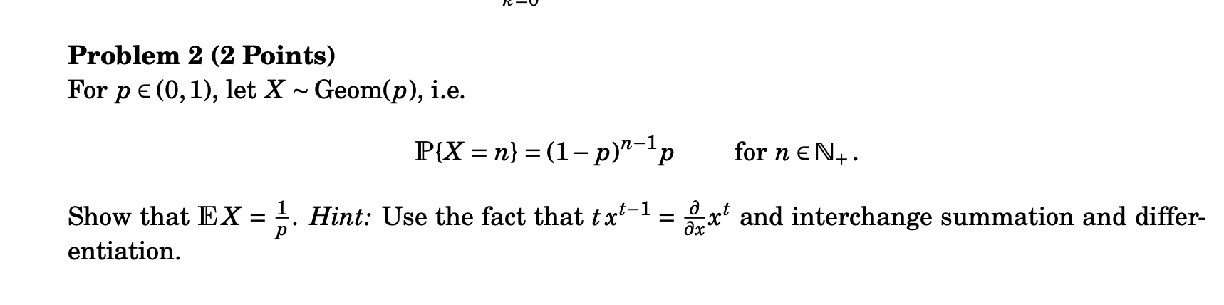 Solved Problem 2 (2 Points) For p∈(0,1), let X∼Geom(p), i.e. | Chegg.com