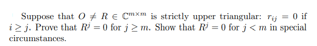 Solved Suppose that 0 + RECmxm is strictly upper triangular: | Chegg.com