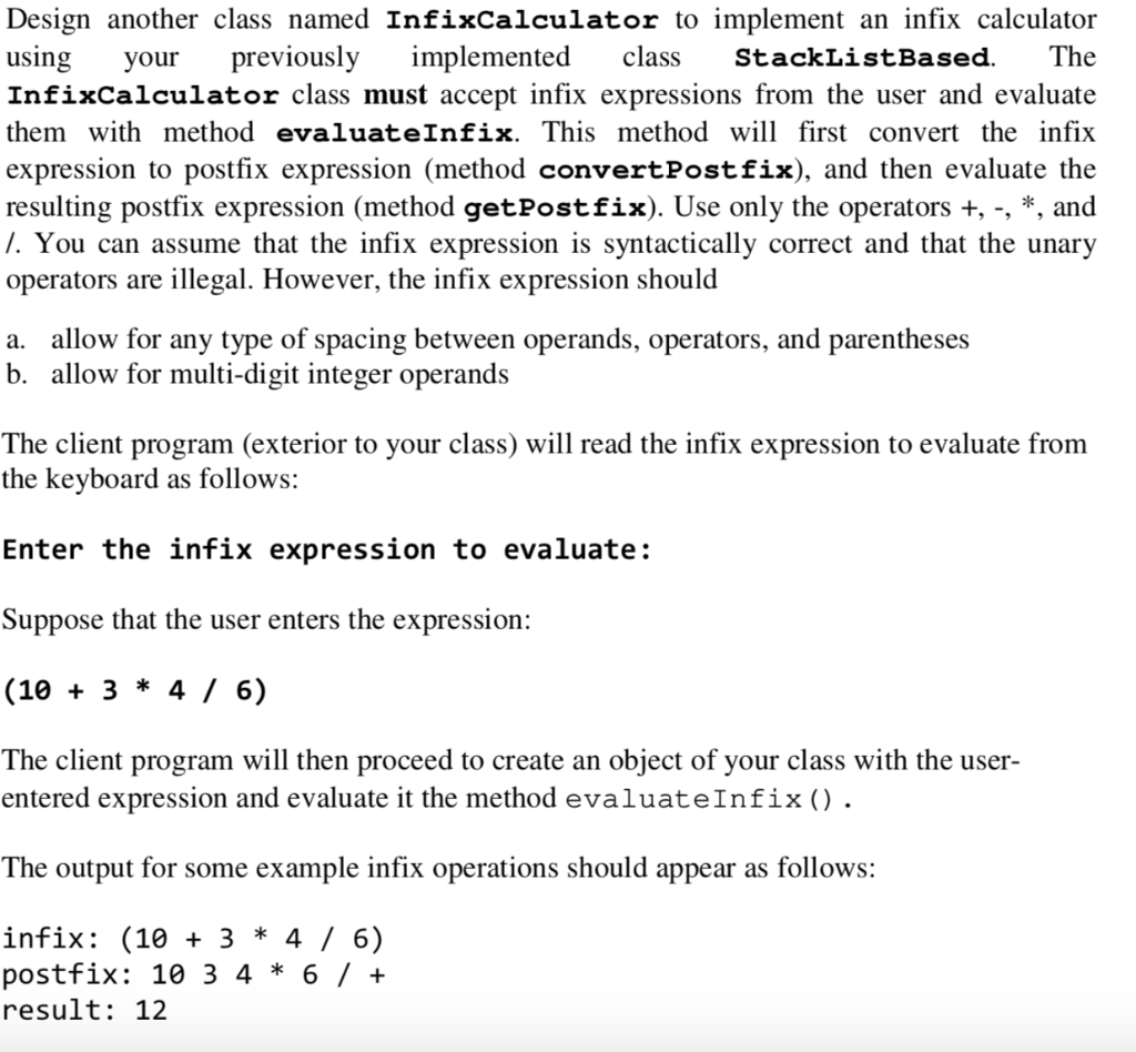 Design another class named InfixCalculator to | Chegg.com