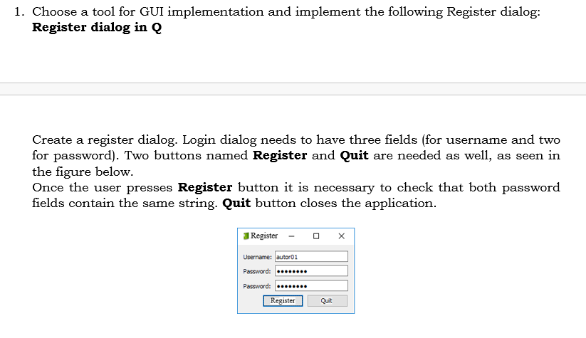 Solved 1. Choose a tool for GUI implementation and implement | Chegg.com