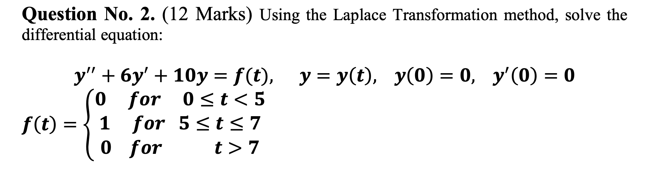 Solved Question No. 2. (12 Marks) Using the Laplace | Chegg.com