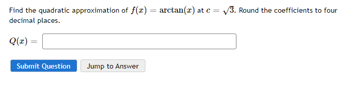 Solved = Find the quadratic approximation of f(x) = | Chegg.com