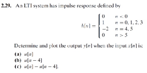 Solved 2.29. An LTI system has impulse response defined by | Chegg.com