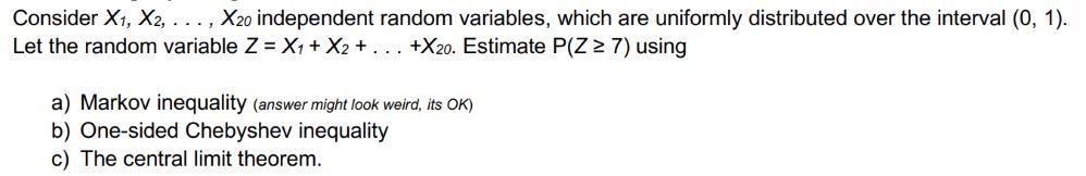 Solved Consider X1, X2, ..., X20 independent random | Chegg.com