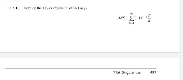 Solved 11.5.1 Develop the Taylor expansion of ln(1+z). ANS. | Chegg.com