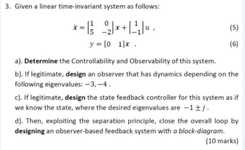 Solved 3. Given a linear time-invariant system as follows: = | Chegg.com