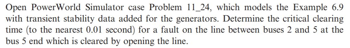 Open PowerWorld Simulator case Problem 11_24, which | Chegg.com
