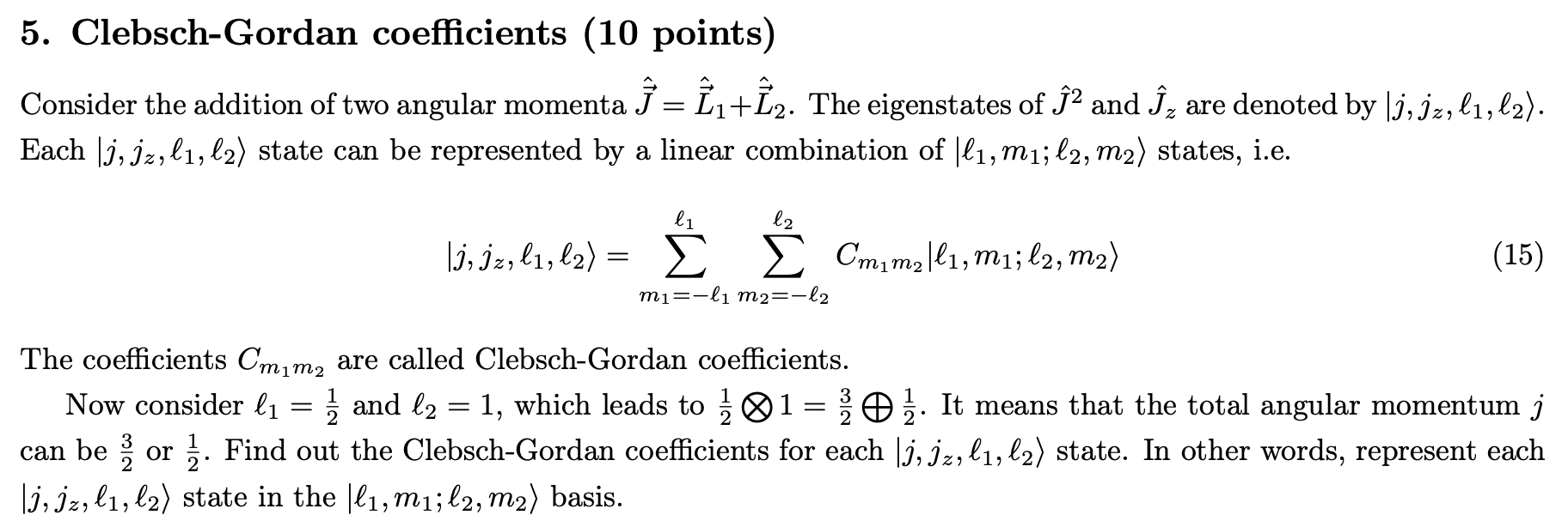 Solved 5. Clebsch-Gordan coefficients (10 points) Consider | Chegg.com
