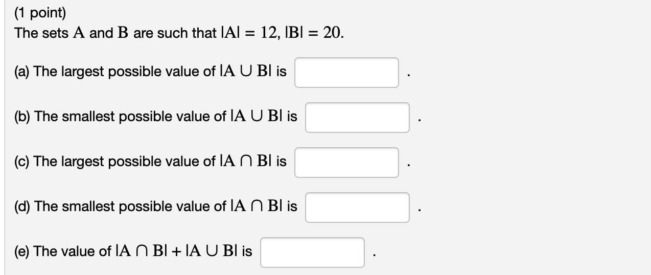 Solved (1 point) The sets A and B are such that | Chegg.com
