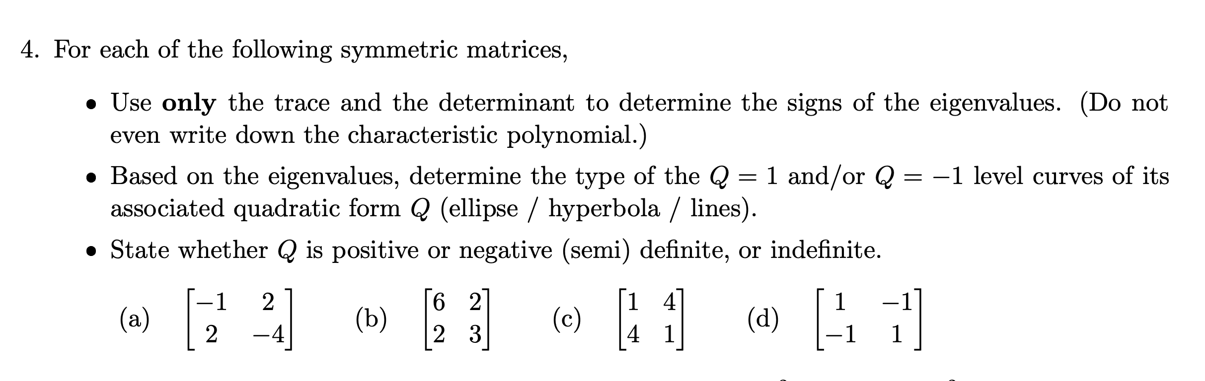 Solved 4. For each of the following symmetric matrices, • | Chegg.com