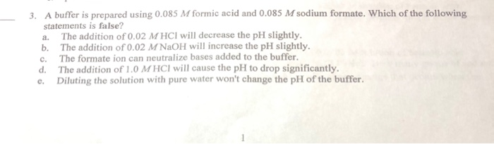 Solved 3. A buffer is prepared using 0.085 M formic acid and | Chegg.com