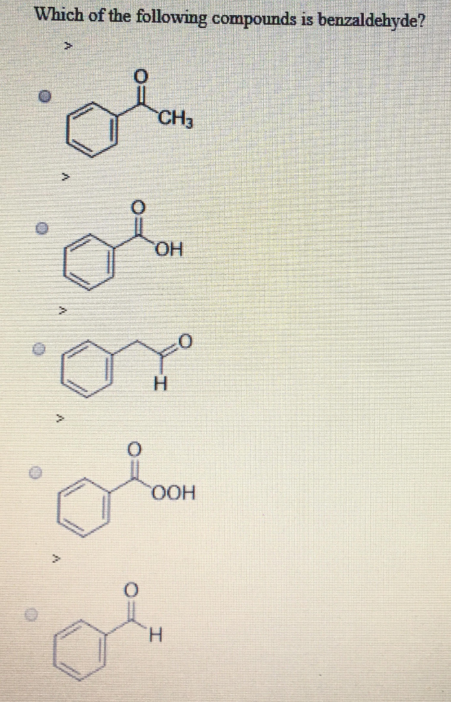 Solved Which of the following compounds is benzaldehyde? or | Chegg.com