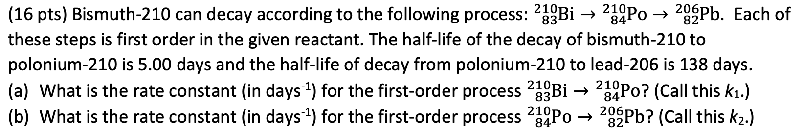 Solved 210 83 84 (16 pts) Bismuth-210 can decay according to | Chegg.com