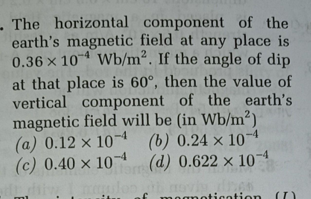 Solved . The horizontal component of the earth's magnetic | Chegg.com