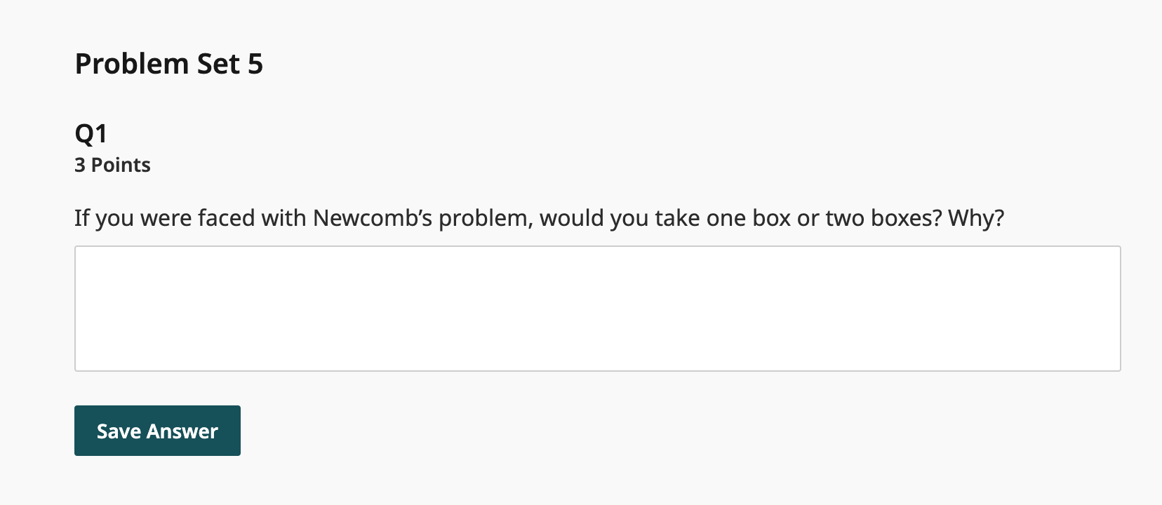 Solved Q1 3 Points If you were faced with Newcomb's problem, | Chegg.com