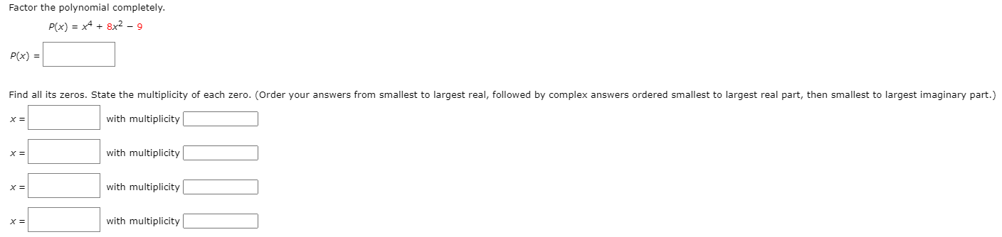 Solved Factor the polynomial completely. P(x) = x4 + 8x2 - 9 | Chegg.com