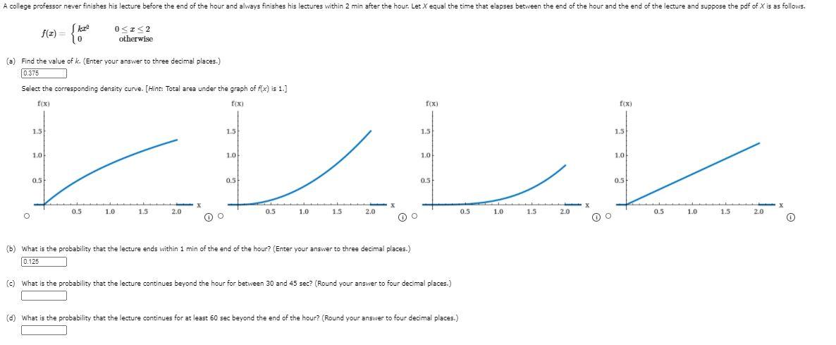Solved A college professor never finishes his lecture before | Chegg.com