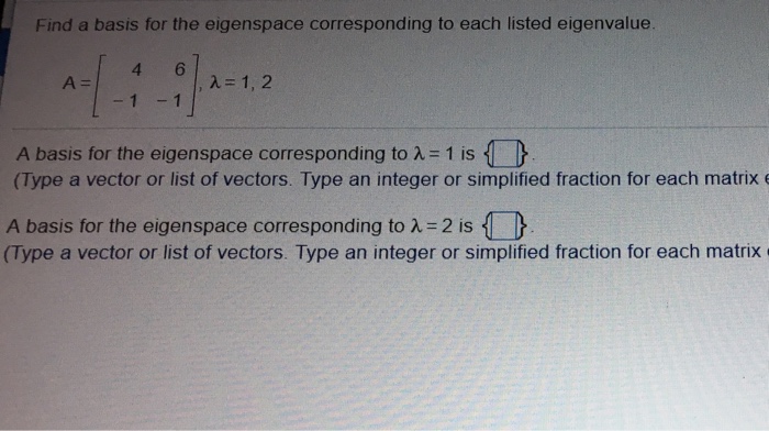 Solved Find a basis for the eigenspace corresponding to each | Chegg.com
