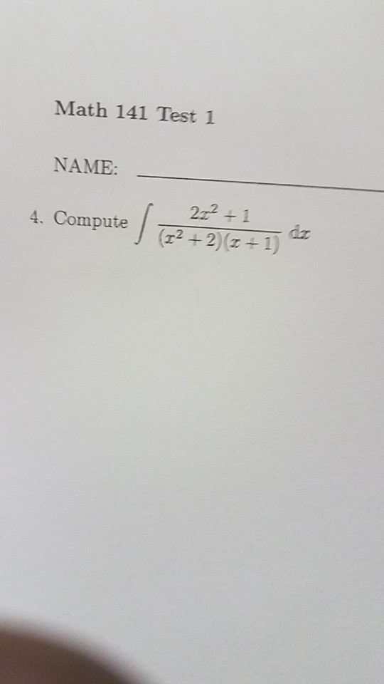Solved Math 141 Test 1 NAME: 4. Compute) 222221 iz | Chegg.com