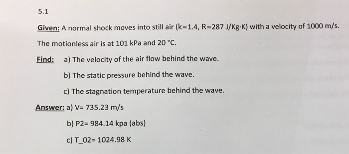 Solved 5.1 Given: A normal shock moves into still air | Chegg.com