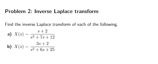 Solved Problem 2: Inverse Laplace transform Find the inverse | Chegg.com