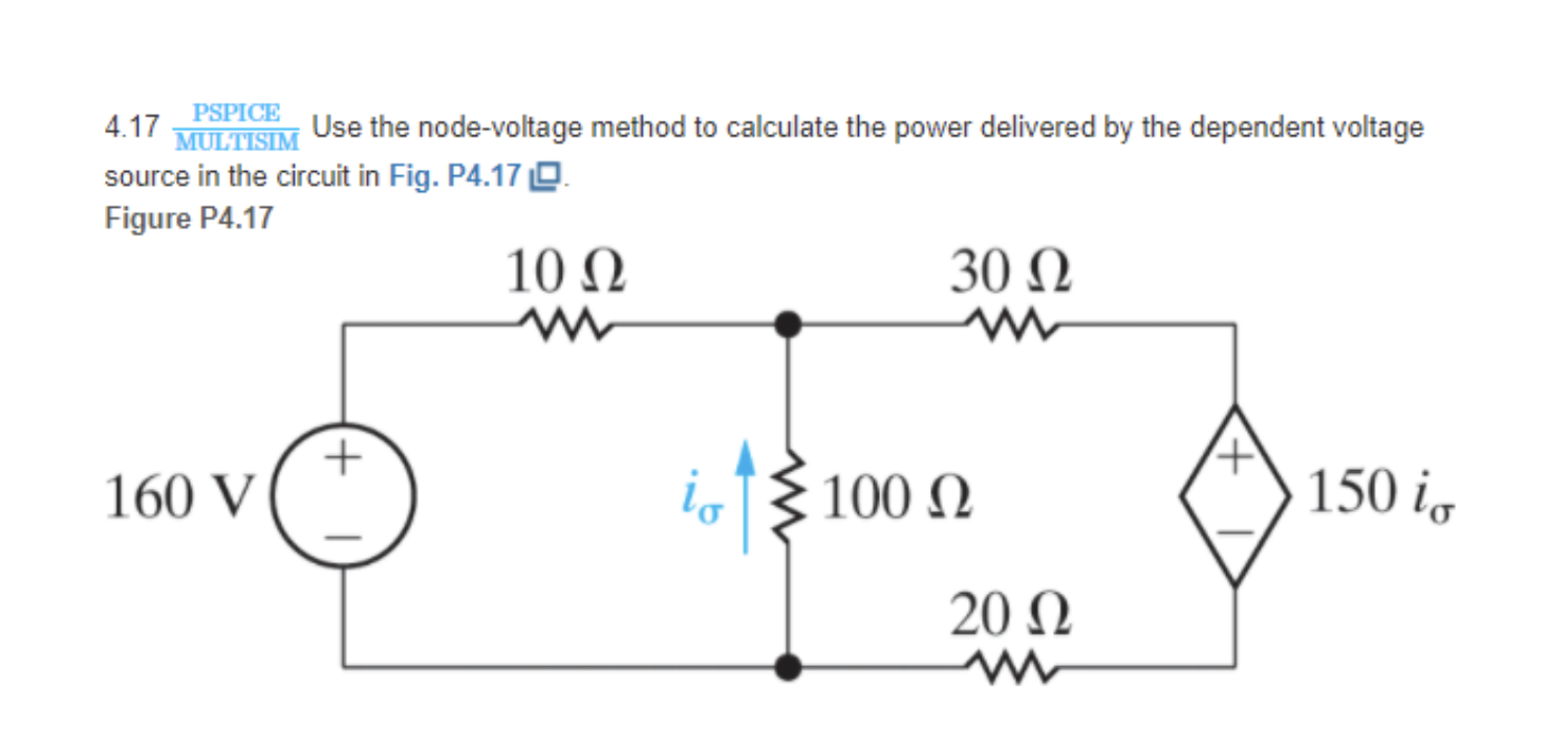 Solved 4.17 PSPICE MULTISIM ﻿Use the node-voltage method | Chegg.com
