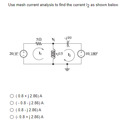 Solved Use mesh current analysis to find the current I2 as | Chegg.com