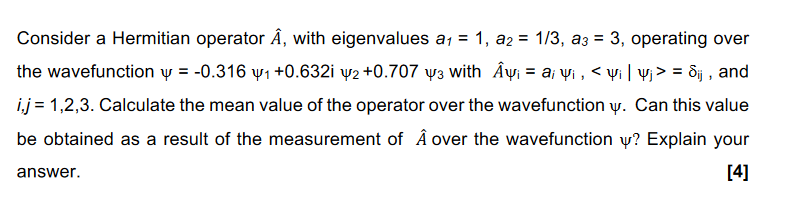Solved Consider a Hermitian operator A^, with eigenvalues | Chegg.com