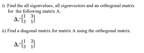 Solved i) Find the all eigenvalues, all eigenvectors and an | Chegg.com