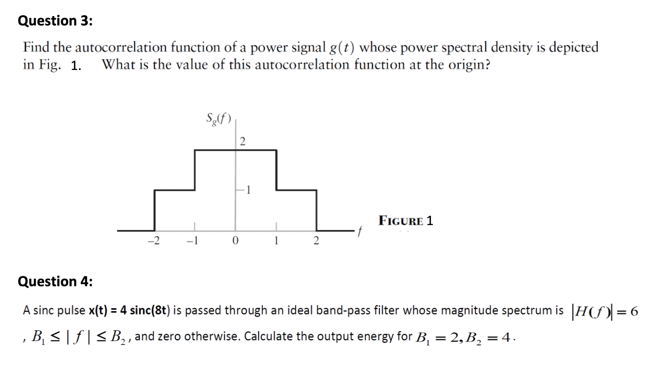 Solved Question 3 Find The Autocorrelation Function Of A