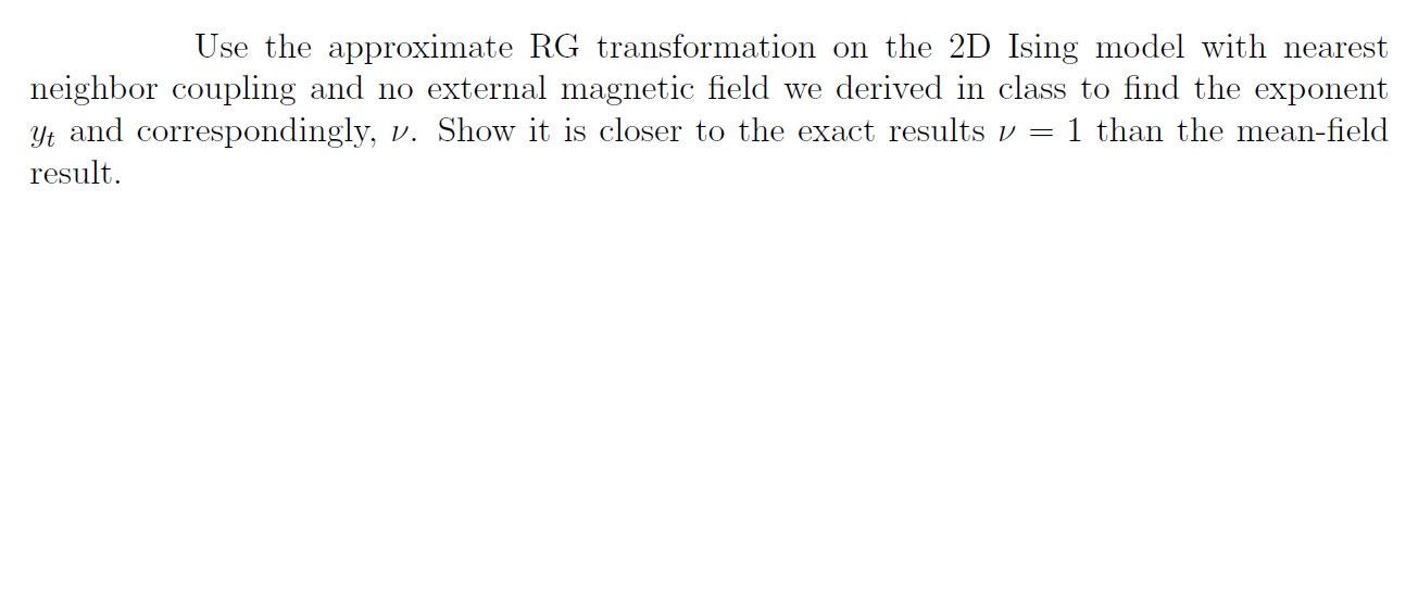 Solved Use the approximate RG transformation on the 2D Ising | Chegg.com