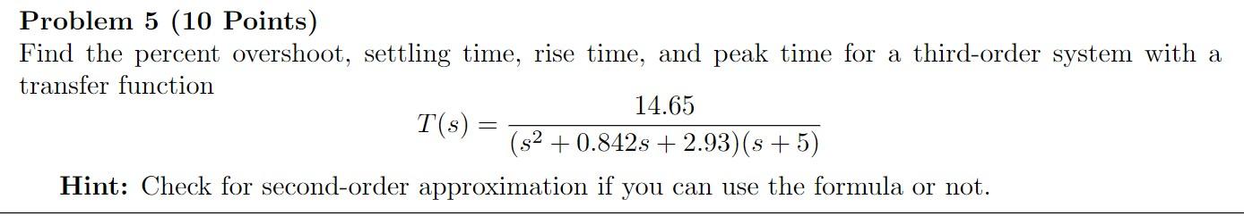 Solved Problem 5 (10 Points) Find the percent overshoot, | Chegg.com