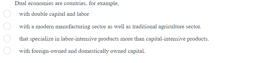 Solved Dual economies are countries, for example, with | Chegg.com