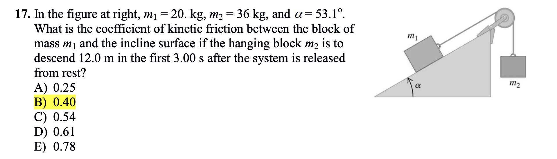 Solved 17. In the figure at right, m1=20 kg,m2=36 kg, and | Chegg.com