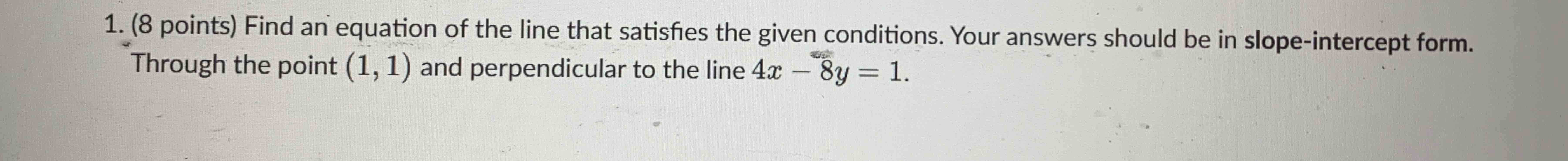 Solved Find an equation of the line that satisfies the given | Chegg.com