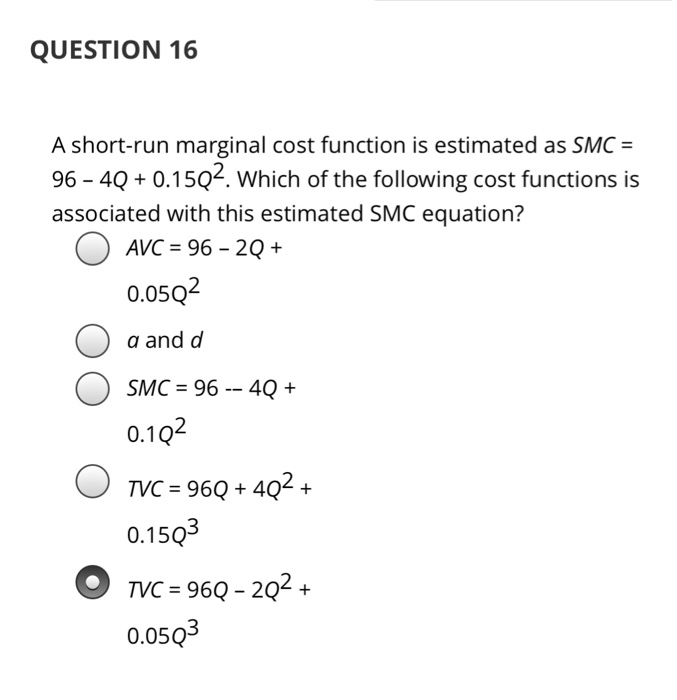 Solved QUESTION 16 A short-run marginal cost function is | Chegg.com