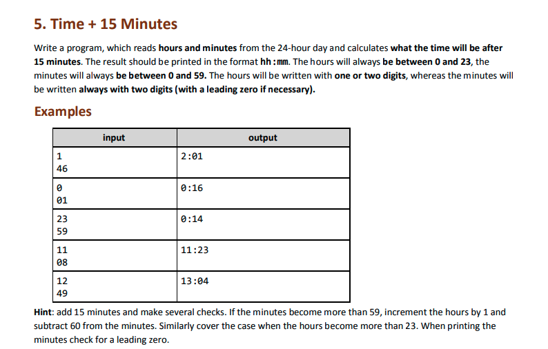 Solved 5. Time + 15 Minutes Write a program, which reads | Chegg.com