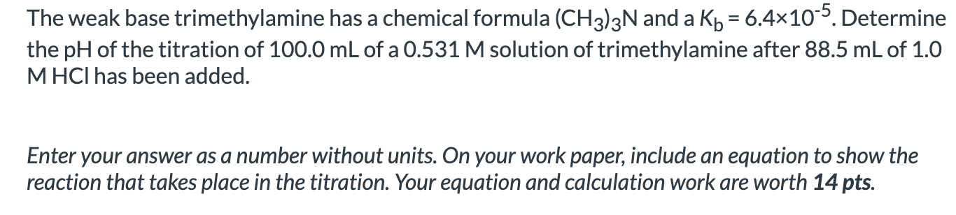 Solved The weak base trimethylamine has a chemical formula | Chegg.com