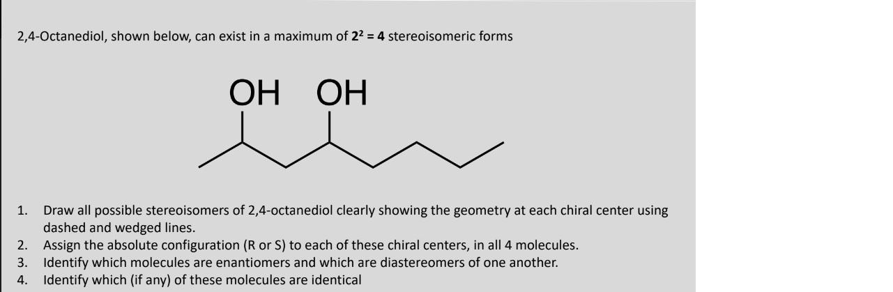 Solved 2,4− Octanediol, shown below, can exist in a maximum | Chegg.com