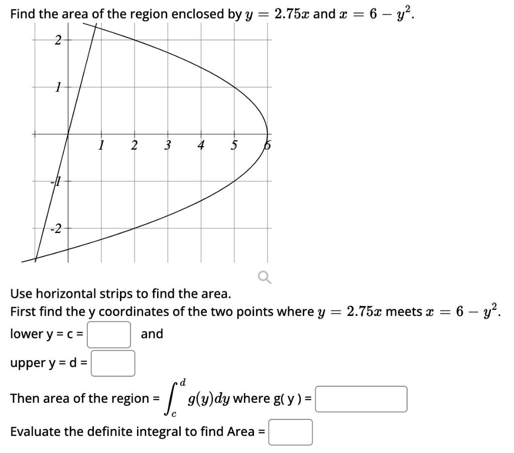 Solved Find the area of the region enclosed by y=2.75x and | Chegg.com