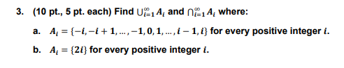 Solved 3. (10 pt., 5 pt. each) Find ∪i=1∞Ai and ∩i=1∞Ai | Chegg.com