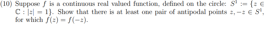 Solved 10) Suppose f is a continuous real valued function, | Chegg.com