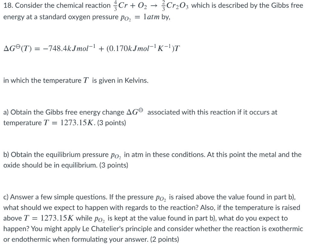 Solved 18. Consider the chemical reaction Cr + O2 + Cr2O3 | Chegg.com