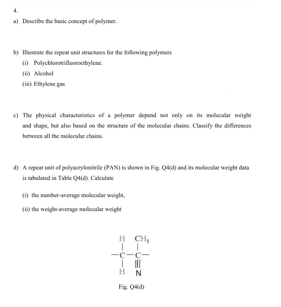 Solved 4. a) Describe the basic concept of polymer. b) | Chegg.com