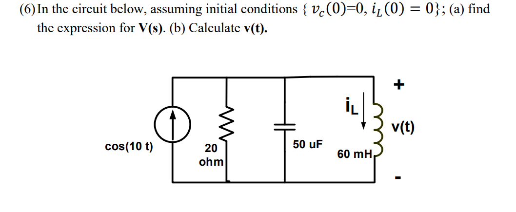 Solved (6) In ﻿the circuit below, assuming initial | Chegg.com