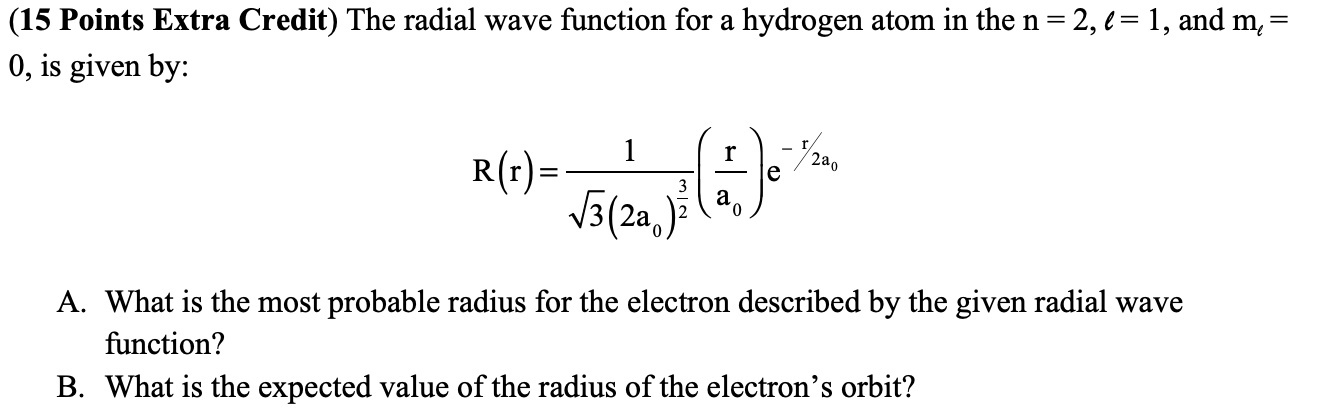 Solved (15 Points Extra Credit) The radial wave function for | Chegg.com