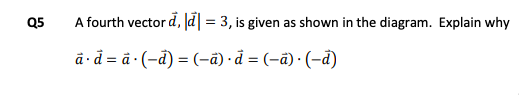 Solved Q5 A fourth vector d, |a| = 3, is given as shown in | Chegg.com