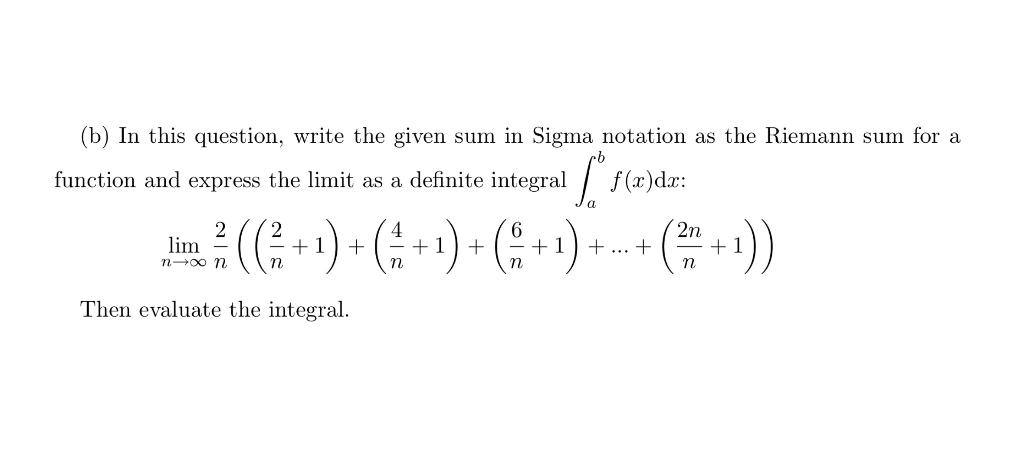 Solved (b) In this question, write the given sum in Sigma | Chegg.com