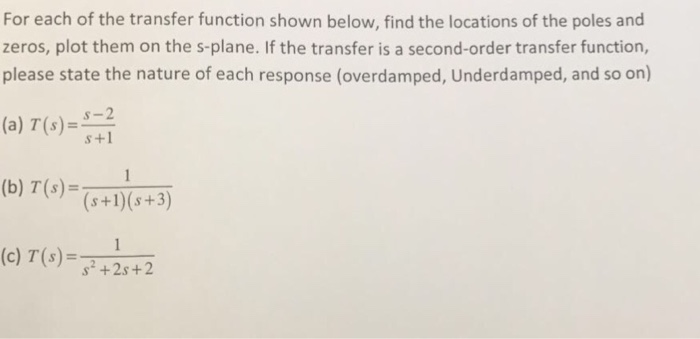 Solved For each of the transfer function shown below, find | Chegg.com